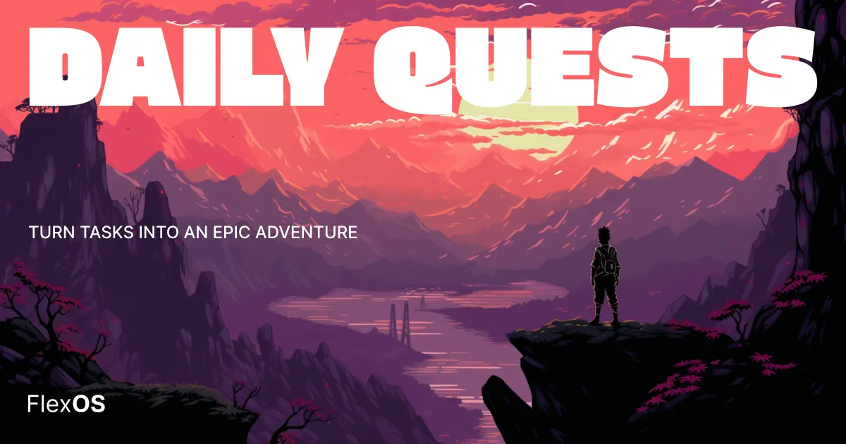 FlexOS | Daily Quests - Turn Tasks into an Epic Adventure